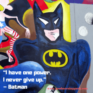 Batman Quotes To Make You Feel Powerful - Good Morning Quotes
