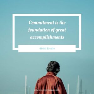 12 Commitment Quotes You Need to Read - Good Morning Quotes