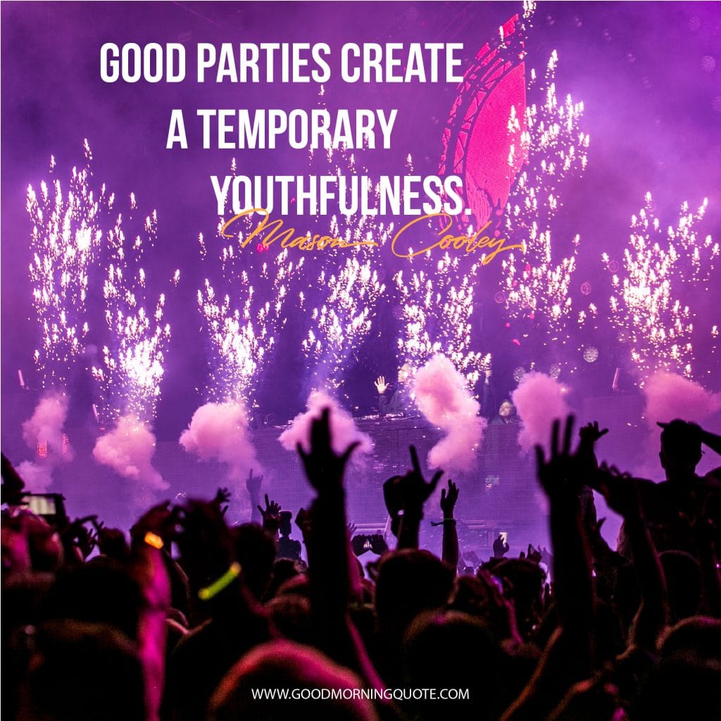 Funny Party Quotes Funny Party Quotes