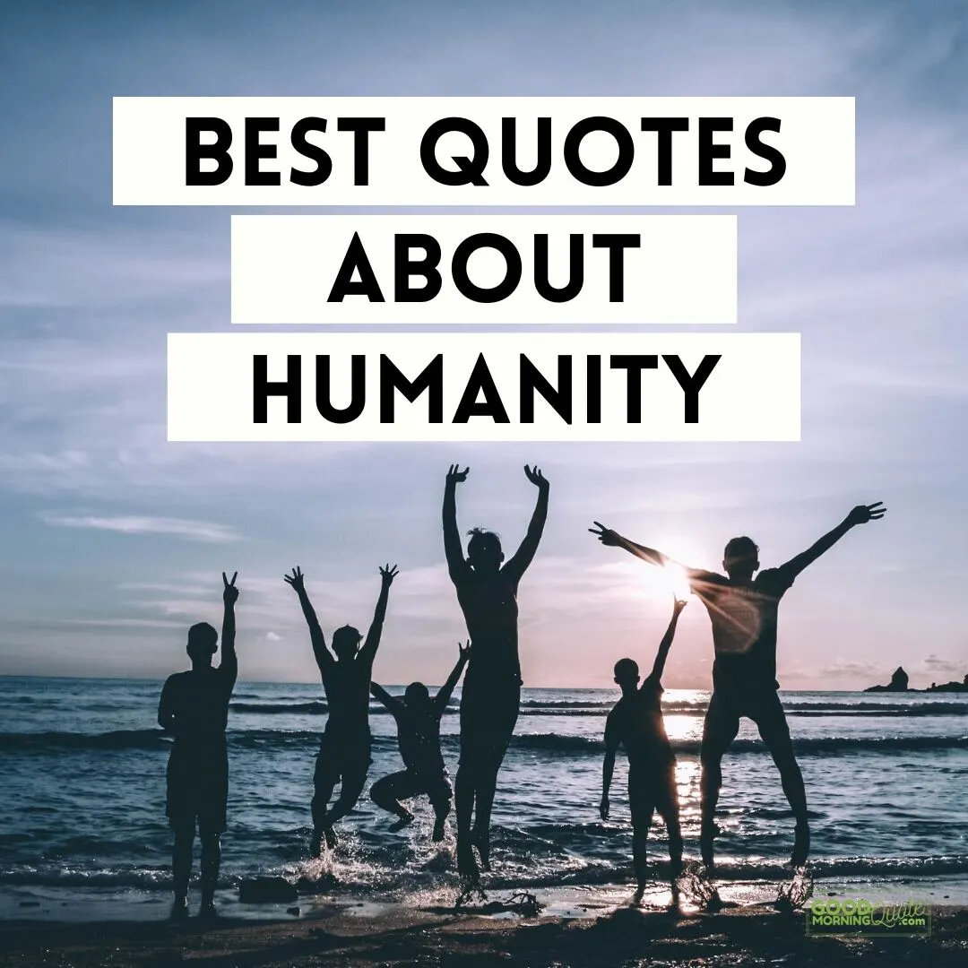 30 Best Quotes about Humanity