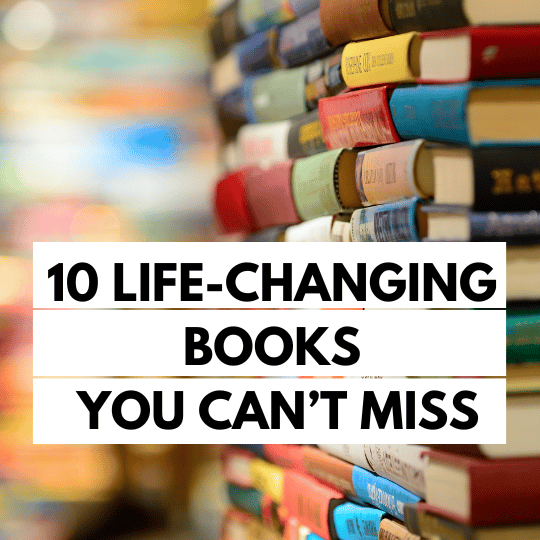 10 Amazing Books That Will Change Your Life and Inspire Growth
