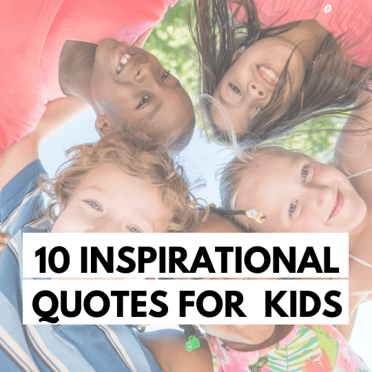 10 Inspirational Quotes For Kids - Good Morning Quotes
