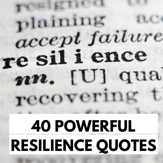 40 Resilience Quotes Designed To Boost Your Confidence